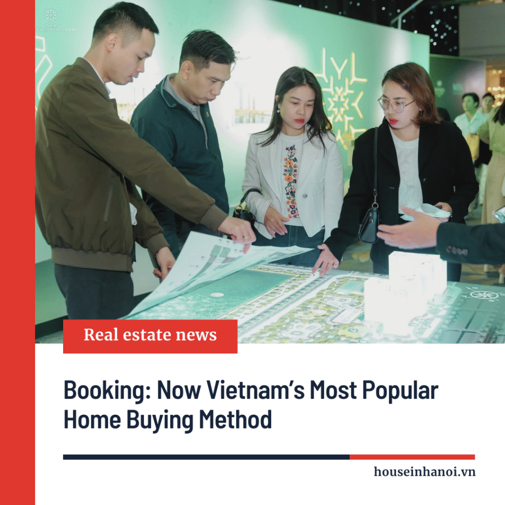 Booking: Now Vietnam’s Most Popular Home Buying Method